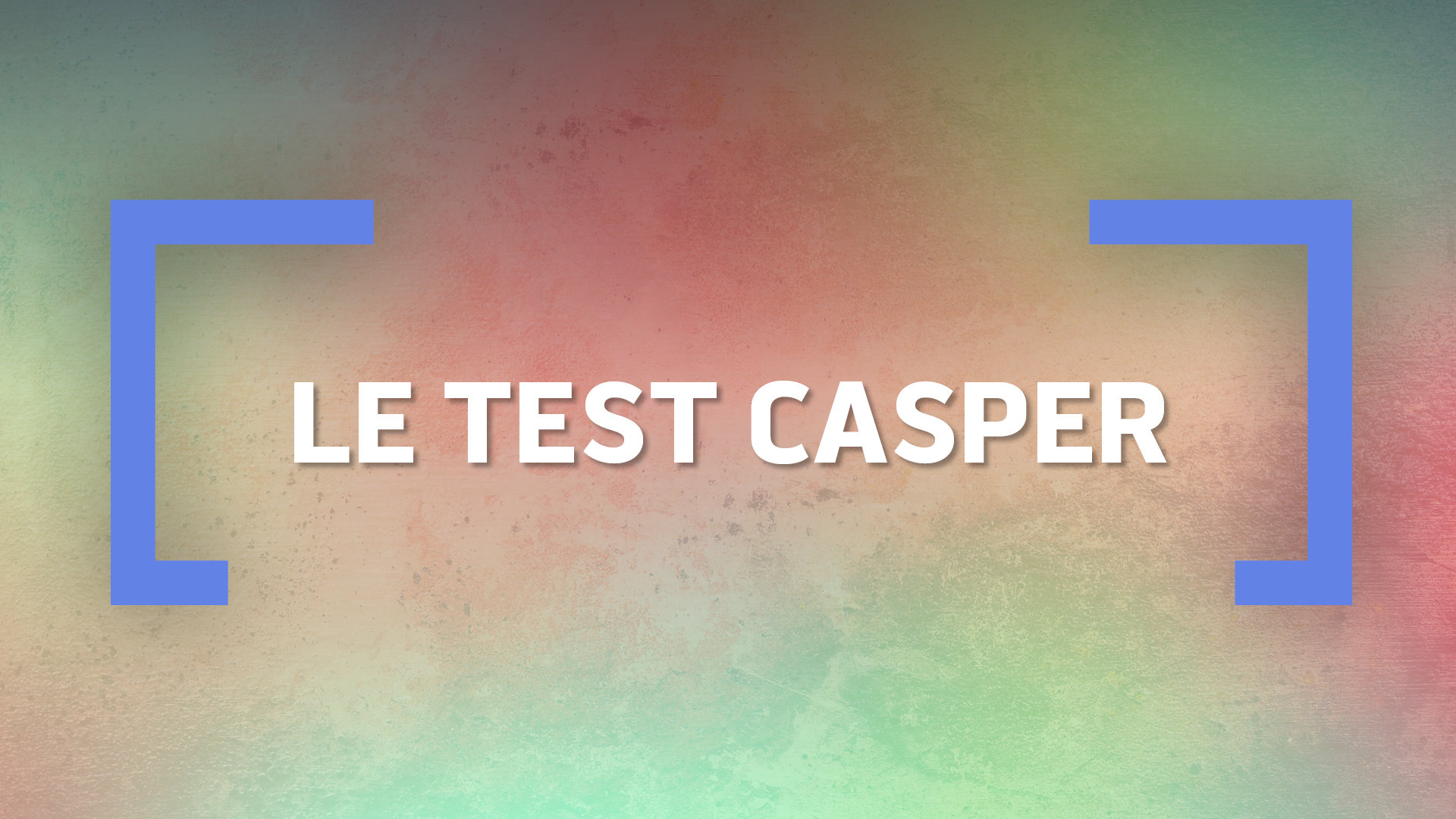 Atelier « Le test Casper » | Ma réussite au Cégep Édouard-Montpetit