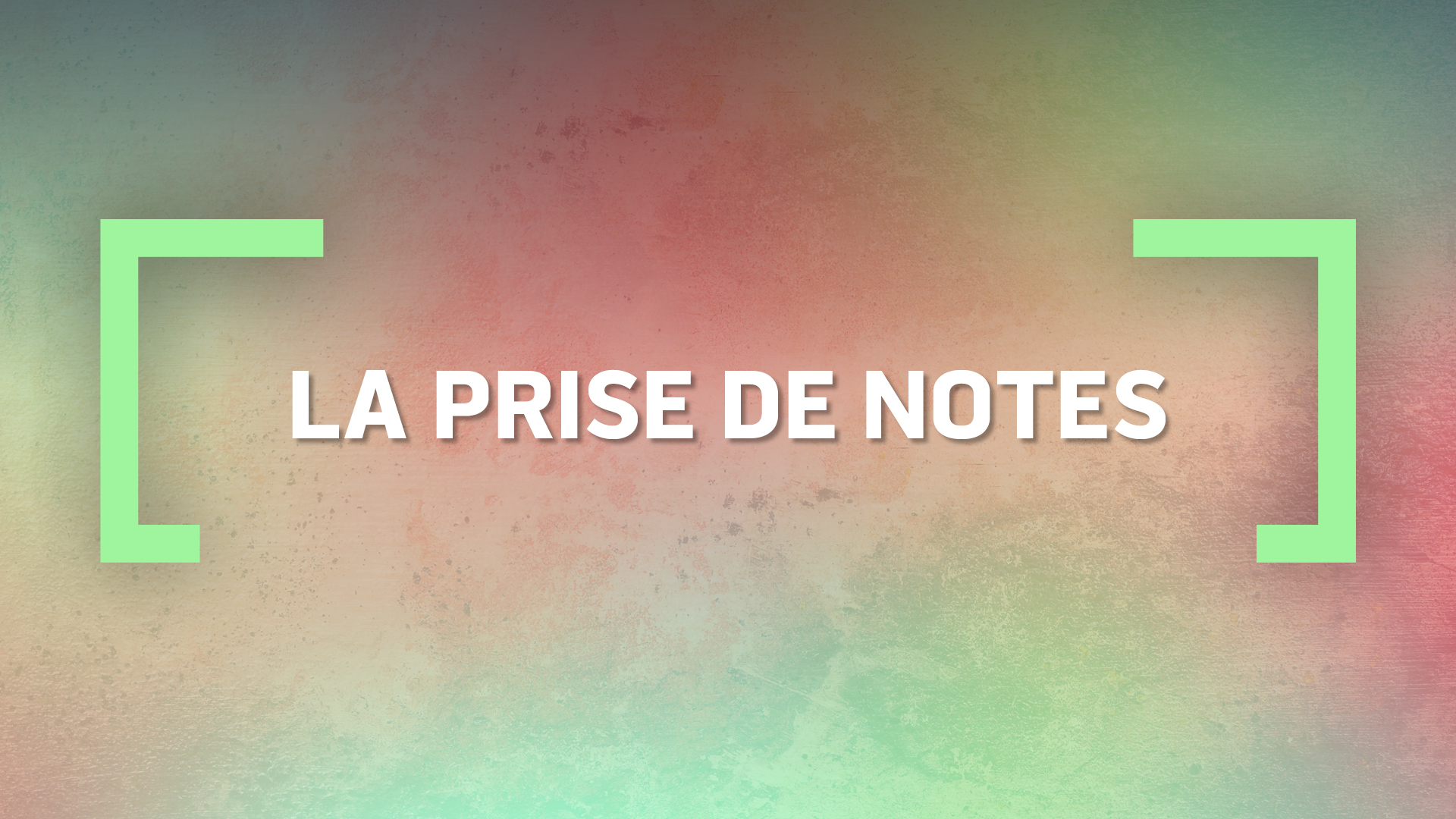 Atelier « La prise de notes » | Ma réussite au Cégep Édouard-Montpetit